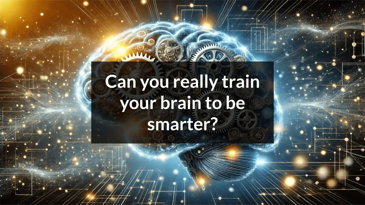 Can you really train your brain to be smarter? - Curiosity Unlocked