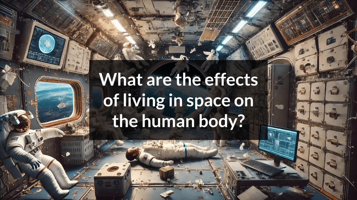 What are the effects of living in space on the human body? - Curiosity ...