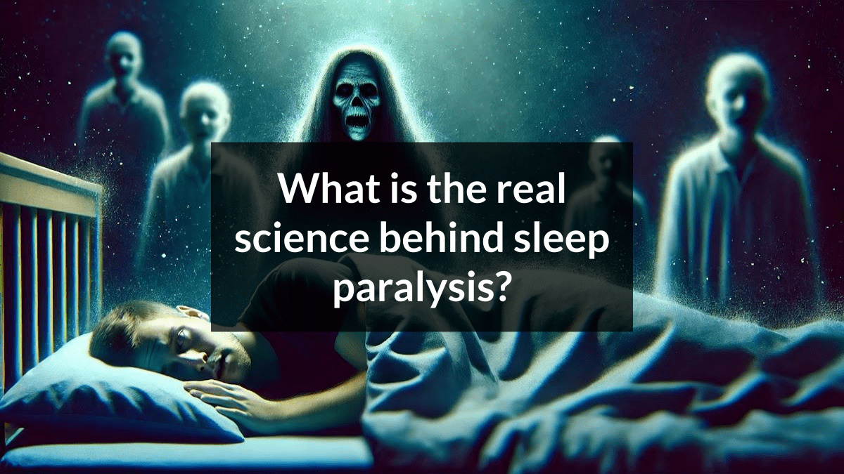 What is the real science behind sleep paralysis? - Curiosity Unlocked