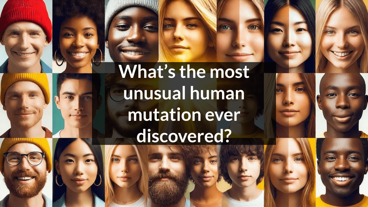 What’s the most unusual human mutation ever discovered? - Curiosity ...