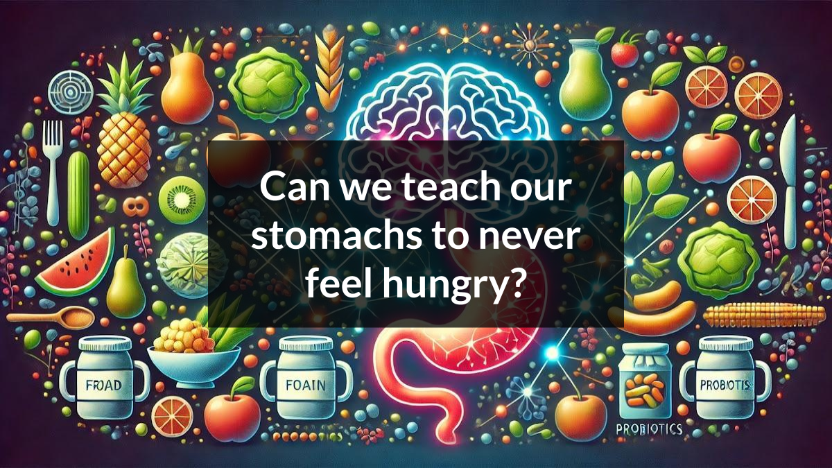 Can we teach our stomachs to never feel hungry? - Curiosity Unlocked