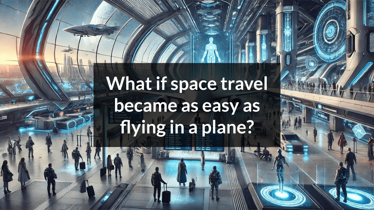What if space travel became as easy as flying in a plane? - Curiosity ...