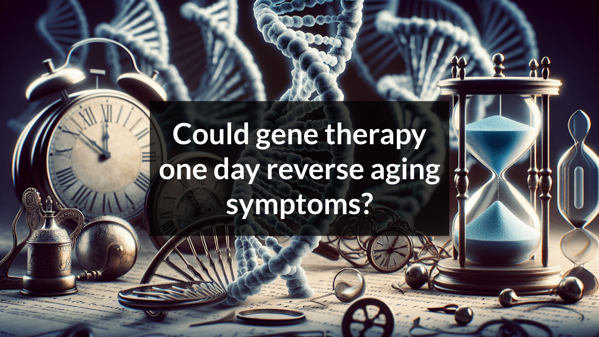 Could gene therapy one day reverse aging symptoms? - Curiosity Unlocked