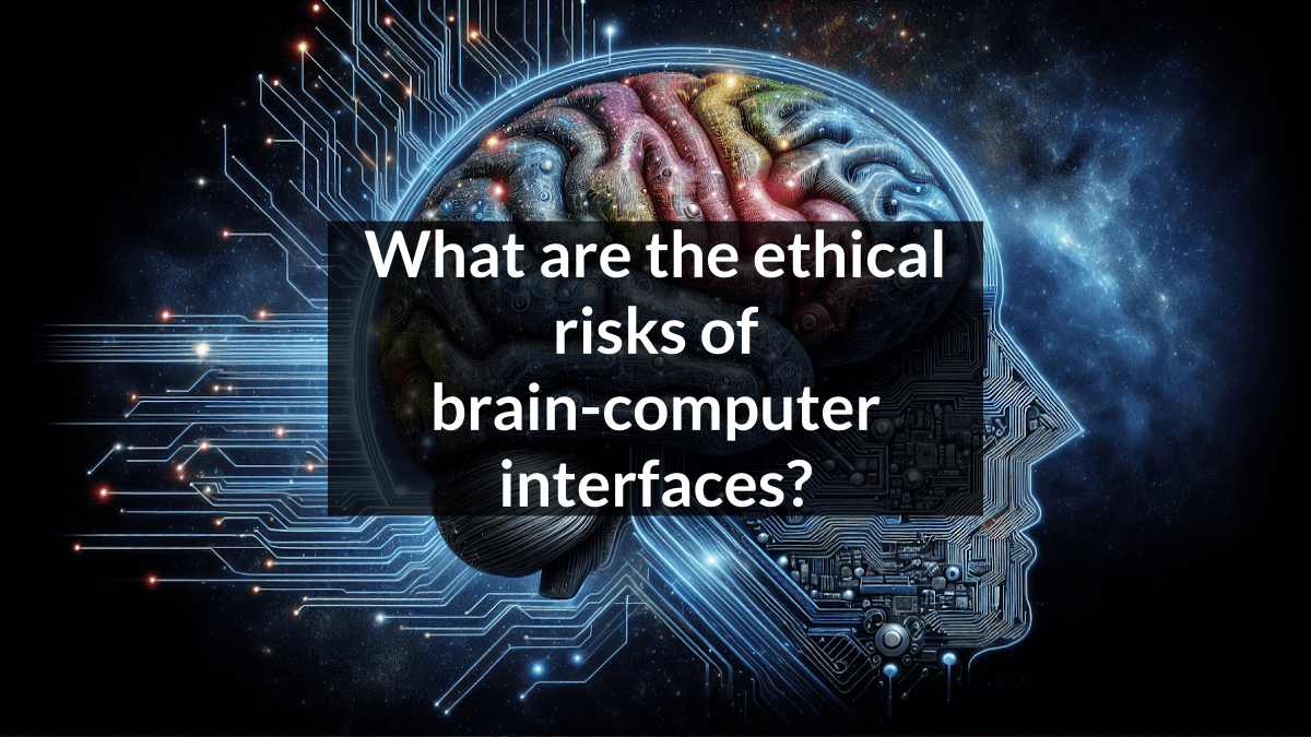 What are the ethical risks of brain-computer interfaces? - Curiosity ...