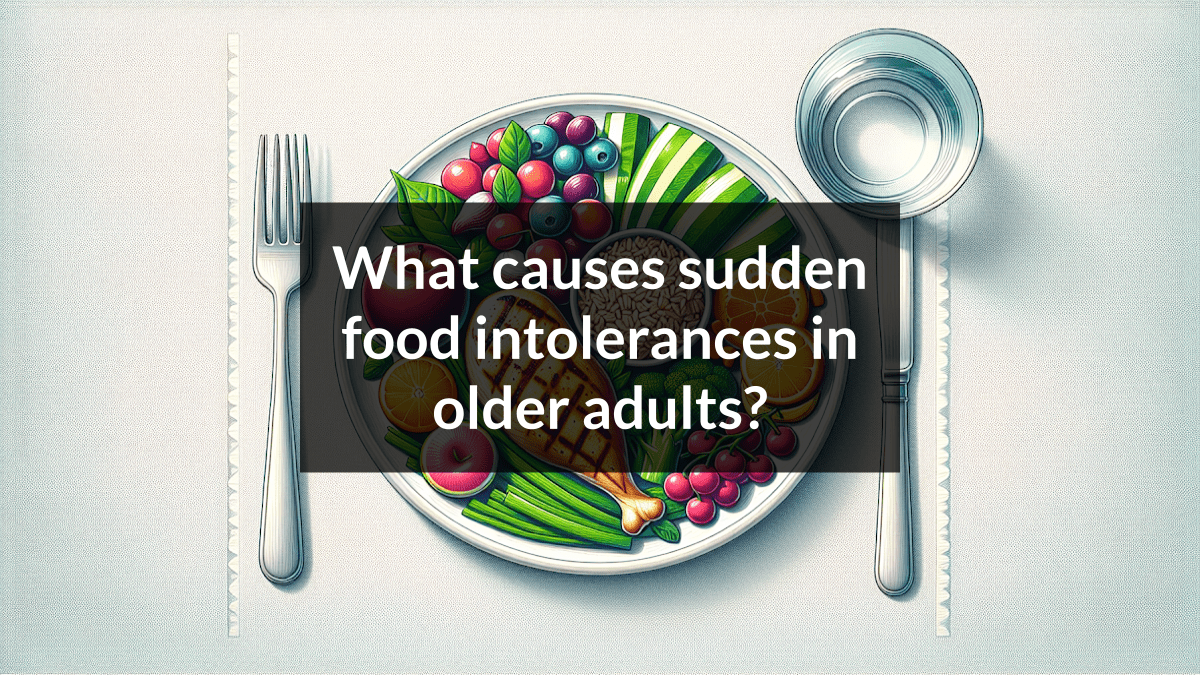 What causes sudden food intolerances in older adults? - Curiosity Unlocked
